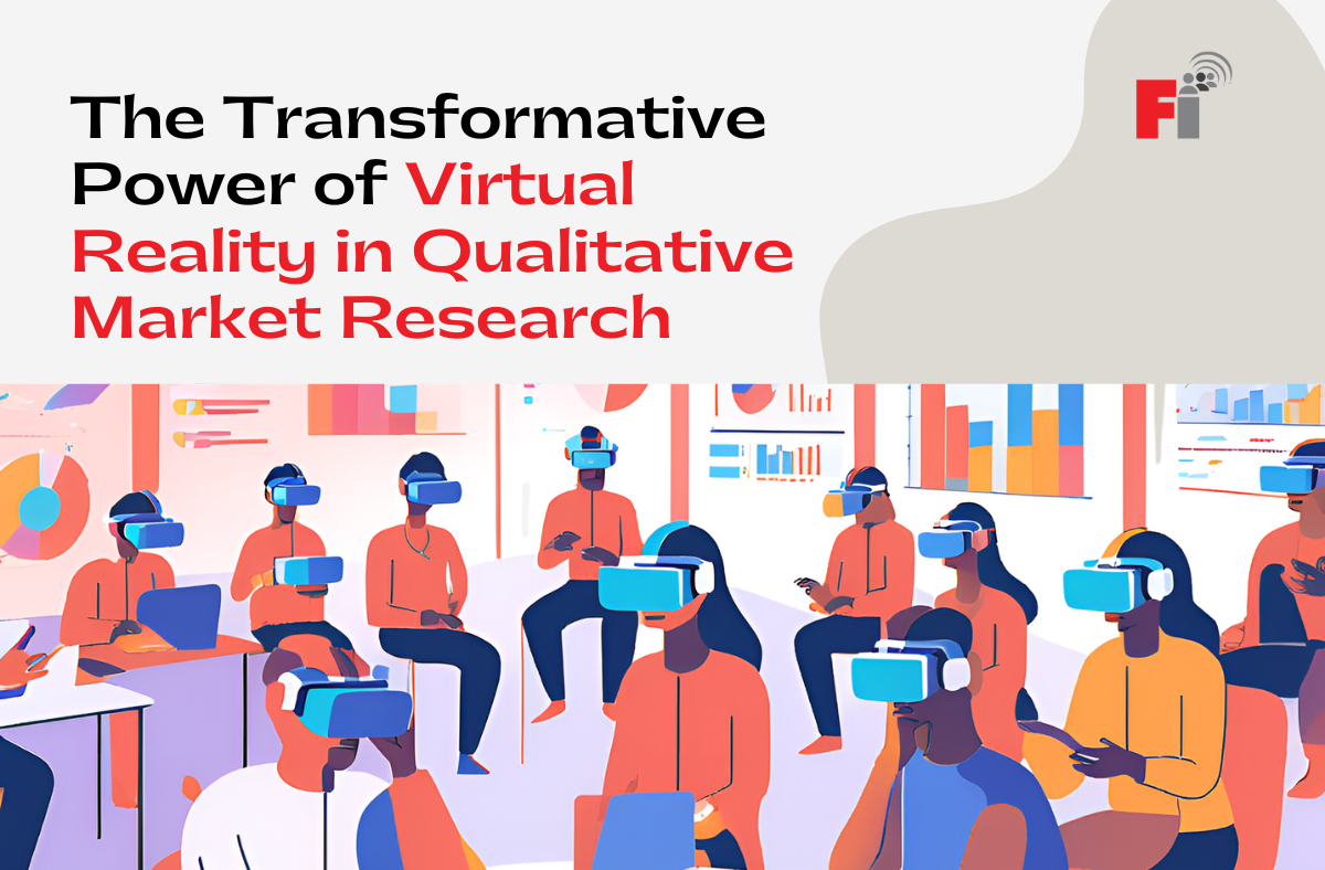 The Transformative Power of Virtual Reality in Qualitative Market ... The Transformative Power of Virtual Reality in Qualitative Market ...